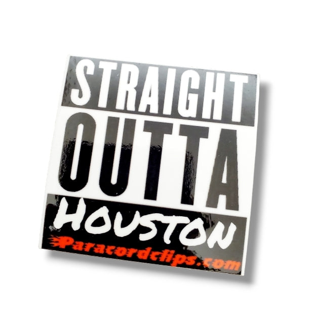 STRAIGHT OUTTA HOUSTON STICKER – Paracordclips LLC
